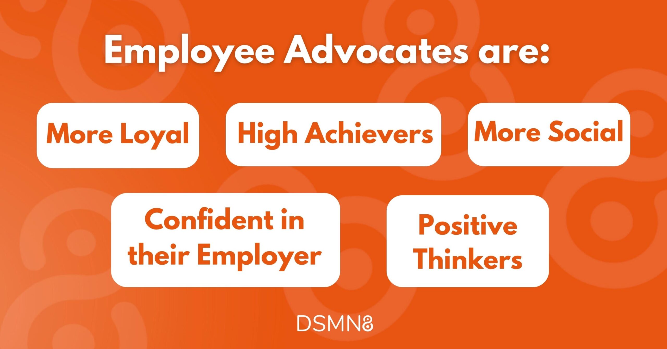 How Employee Advocacy Helps Retain Top Talent | DSMN8