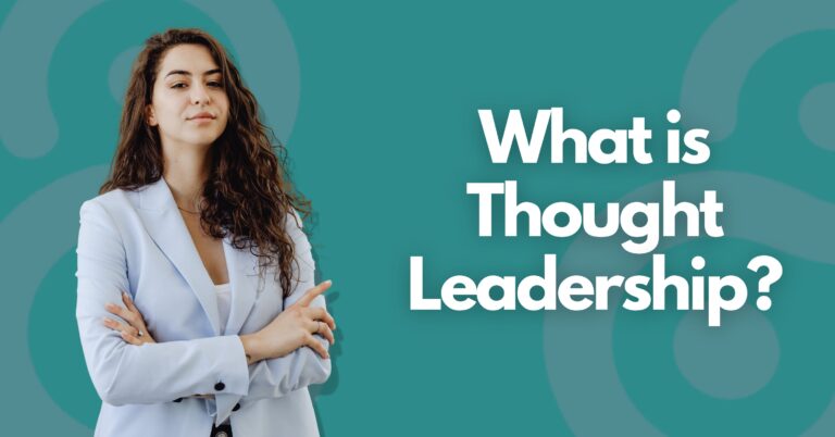 What Is Thought Leadership? How To Become A Thought Leader