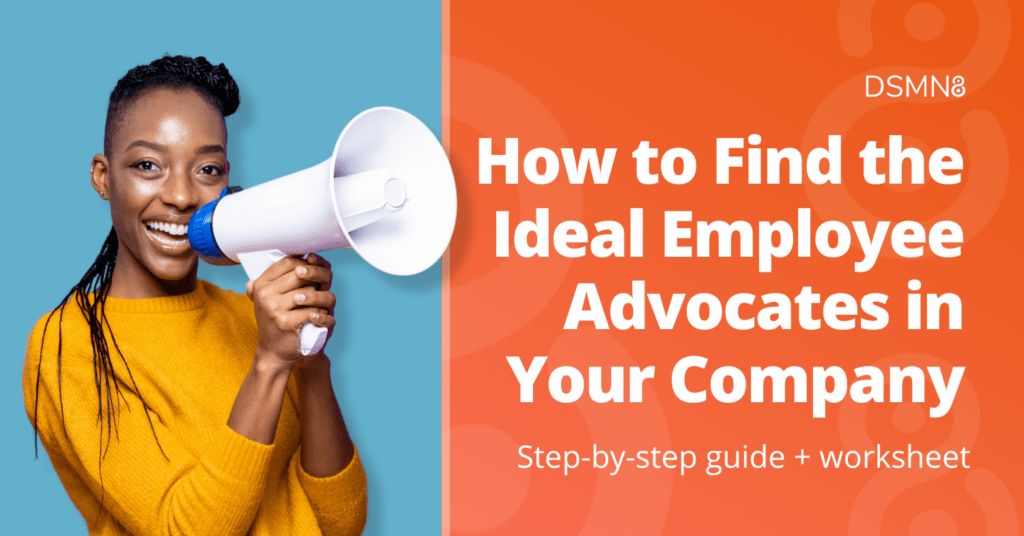 How To Find Your Ideal Employee Advocates
