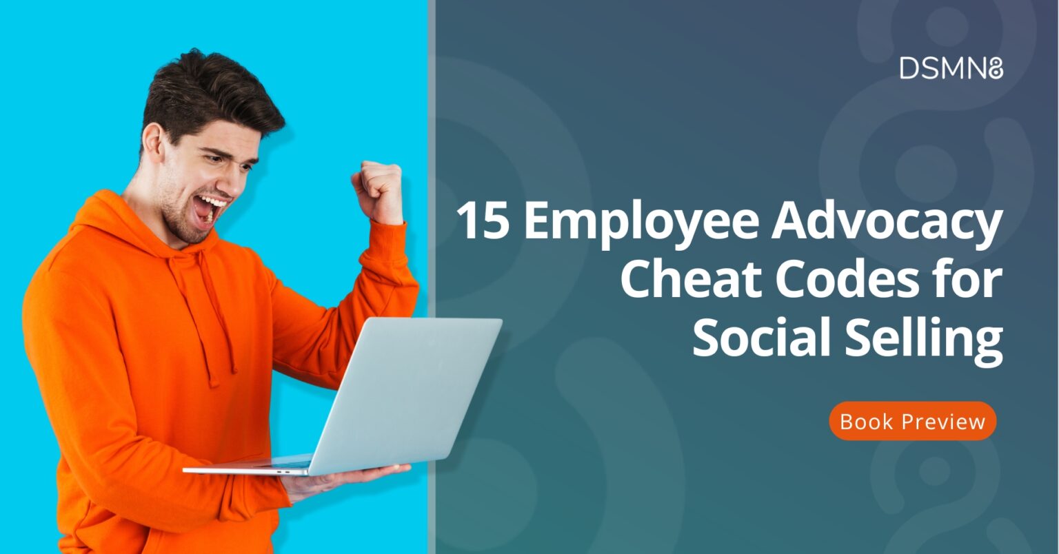 15 Employee Advocacy Cheat Codes For Social Selling