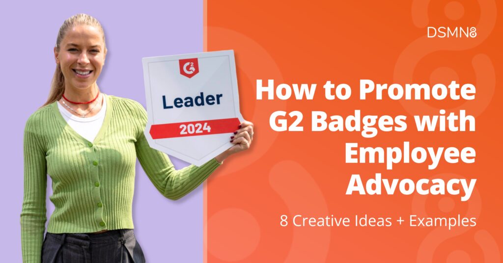 How To Use Employee Advocacy To Promote G2 Badges | DSMN8