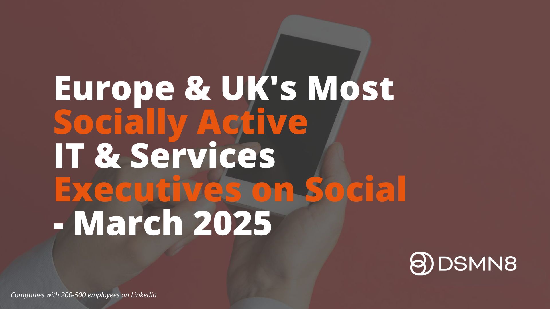 Europe & UK's Most Active IT & Services Executives On Social Media