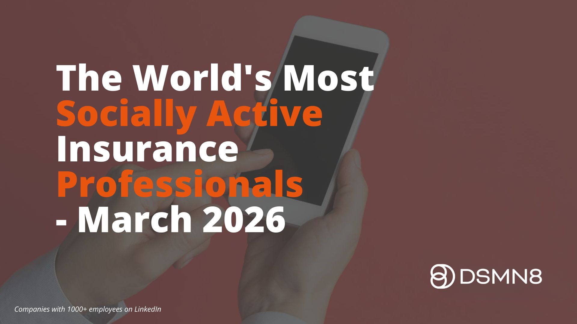 The World's Most Active Insurance Employees On Social Media (1000+)